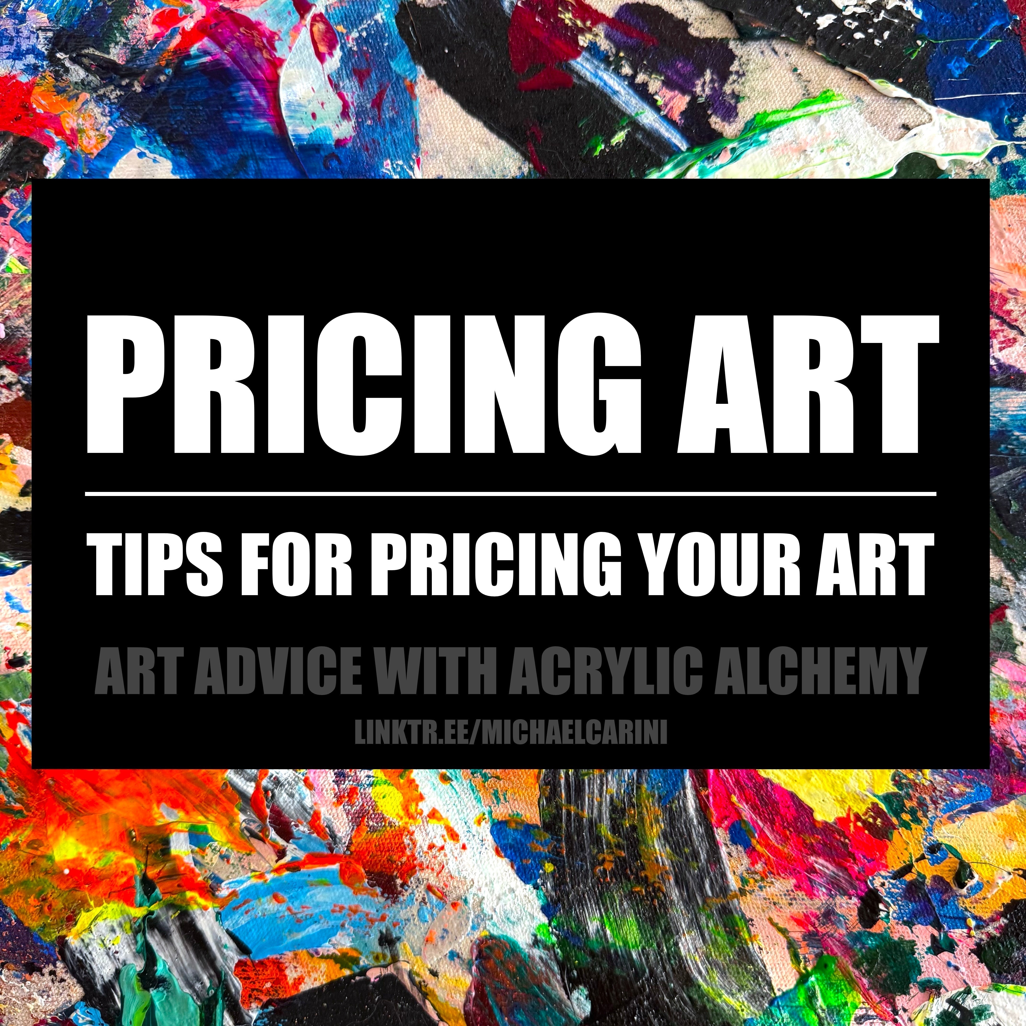 Guidance On How How To Price Your Art – Carini Arts